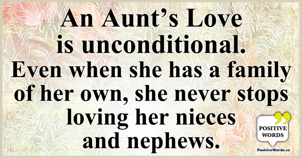 An aunt’s love is unconditional. Even when she has a family of her own ...