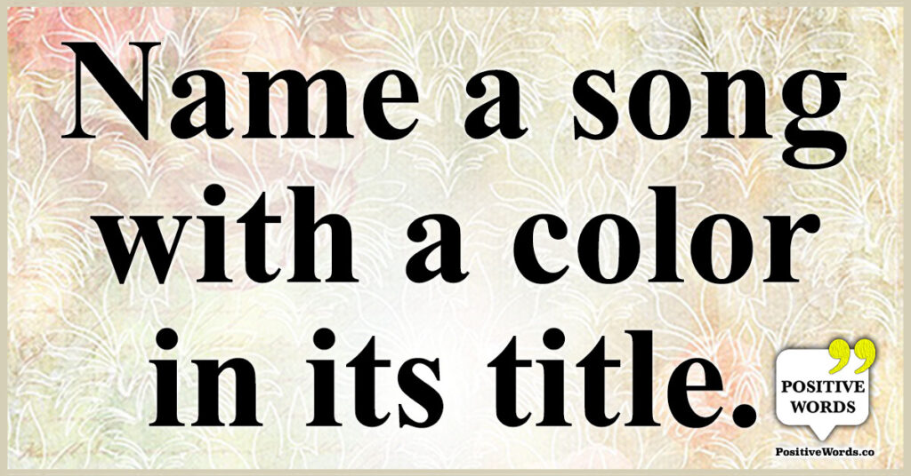 Name a song with a color in its title.