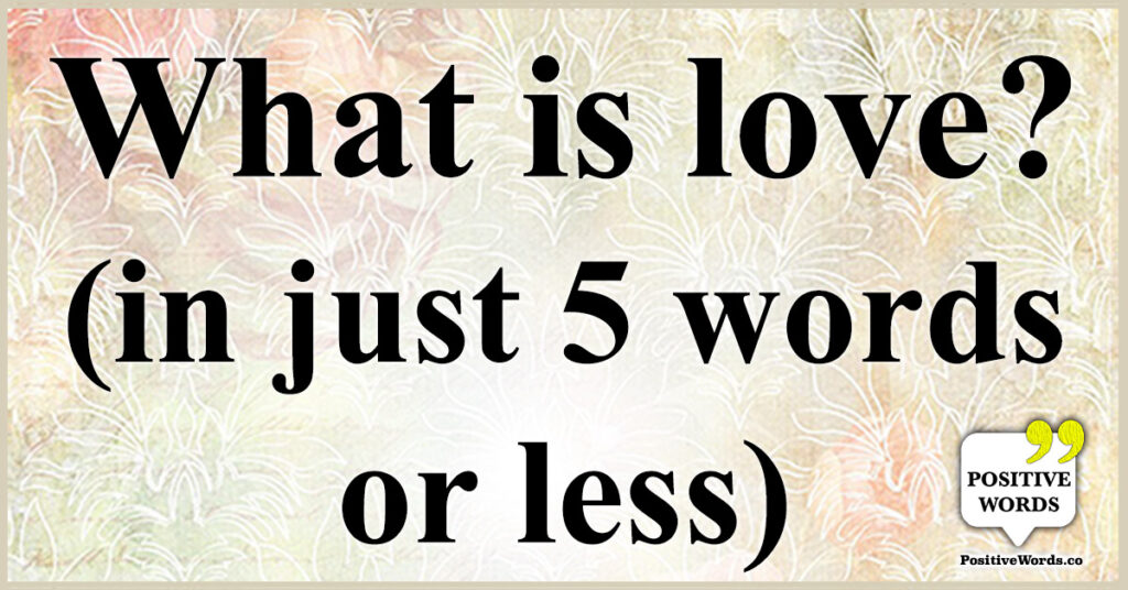 What is love?