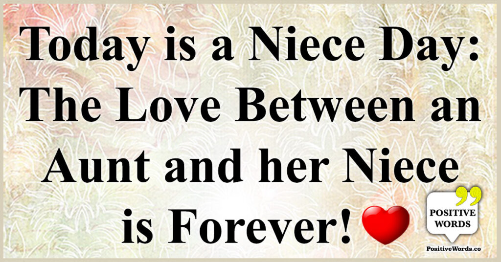 Today is a niece day: The love between an aunt and her niece is forever!