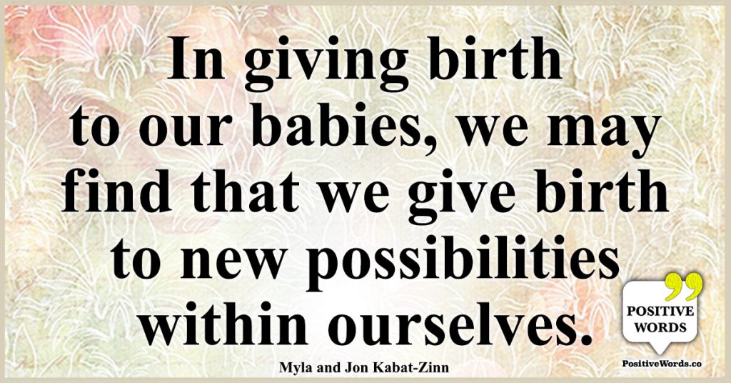 In giving birth to our babies, we may find that we give birth to new ...